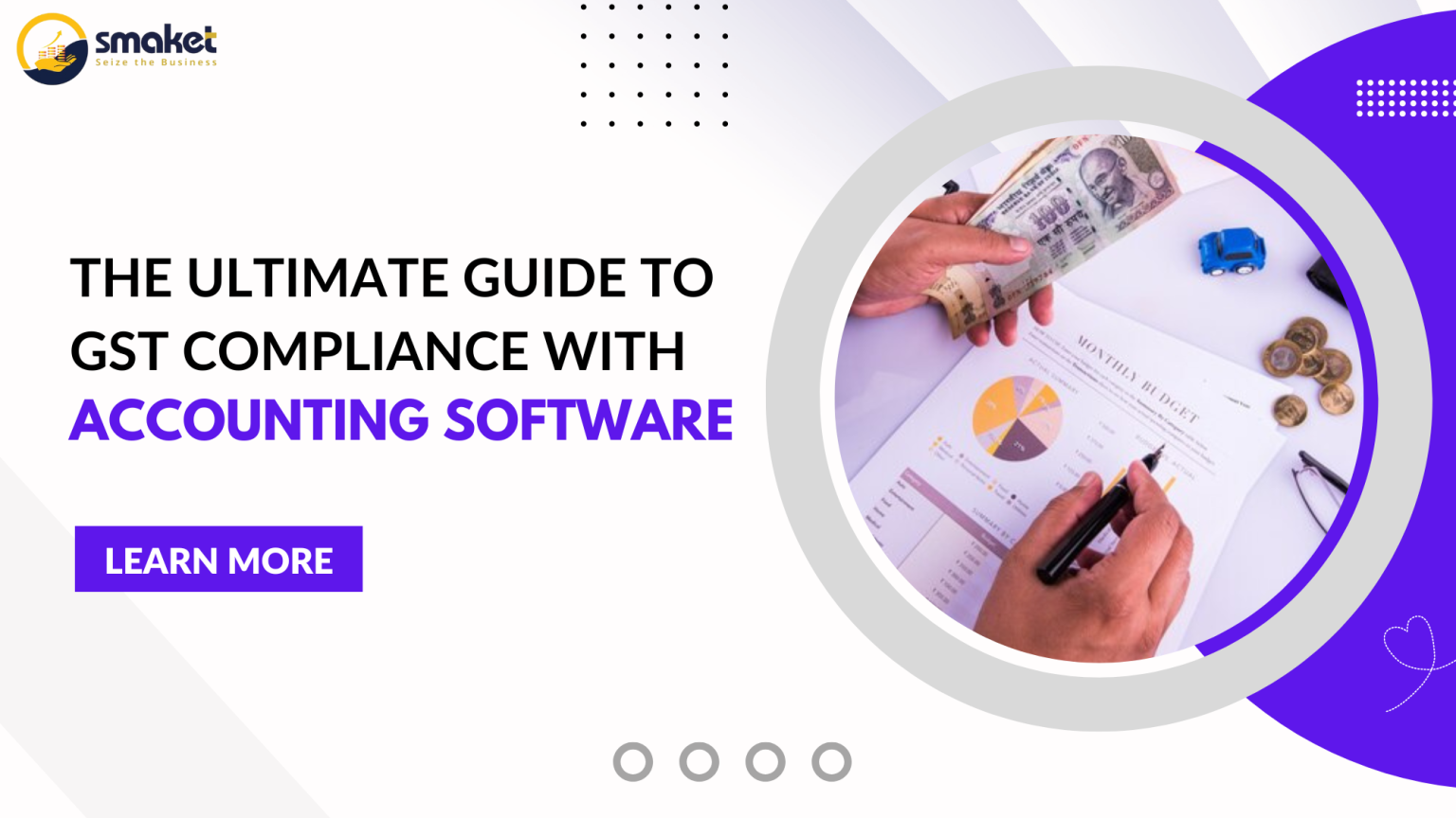 The Ultimate Guide to GST Compliance with Accounting Software - Smaket