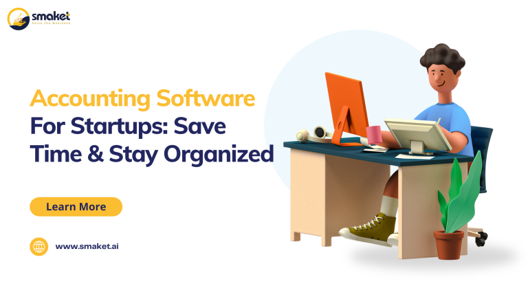 Accounting Software for Startups: Save Time and Stay Organized